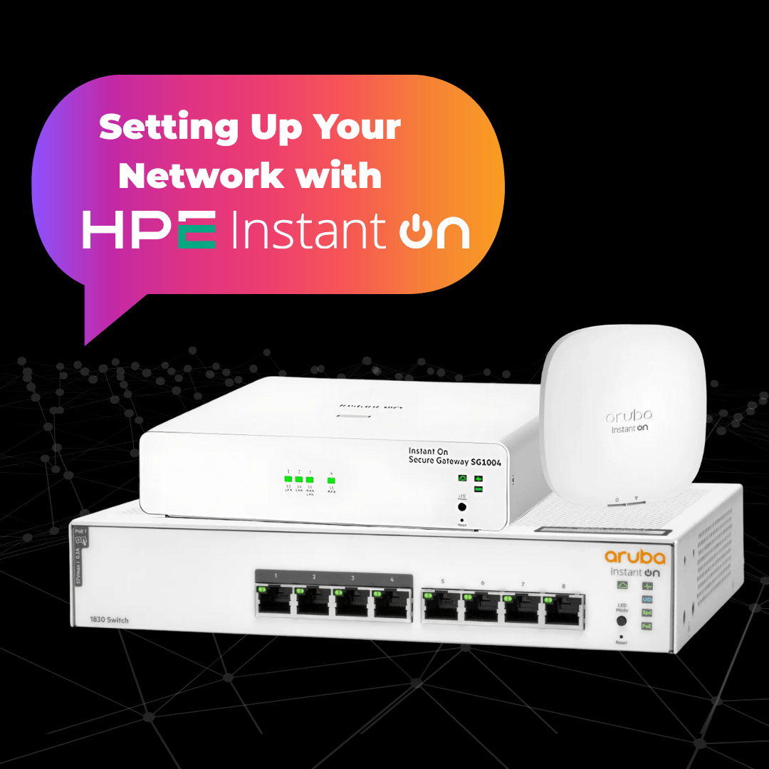 How To Set Up Your HPE Instant On Network | NetXL Blog